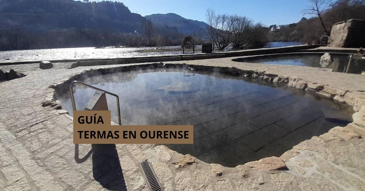 Termas Ourense: Guía para descubrir la termas de la provincia